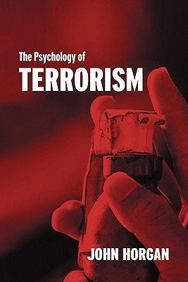 The Psychology of Terrorism (Political Violence) by John Horgan | Goodreads