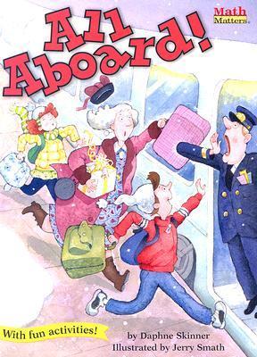 All Aboard! (Math Matters) by Daphne Skinner | Goodreads
