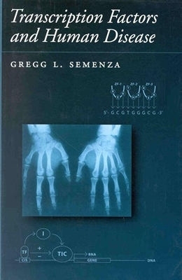 Transcription Factors and Human Disease by Gregg L. Semenza | Goodreads