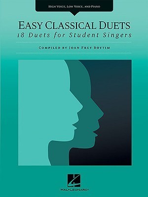 Easy Classical Duets: 18 Duets for Student Singers High Voice, Low ...