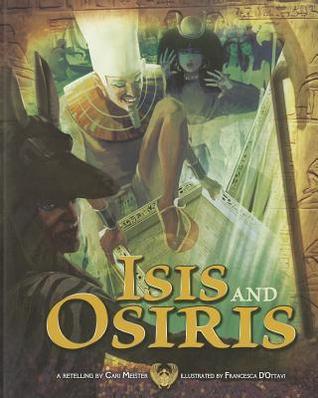 Isis and Osiris (Egyptian Myths) by Cari Meister | Goodreads