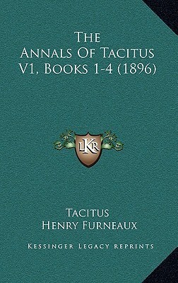 The Annals, Vol 1, Books 1-4 by Tacitus | Goodreads