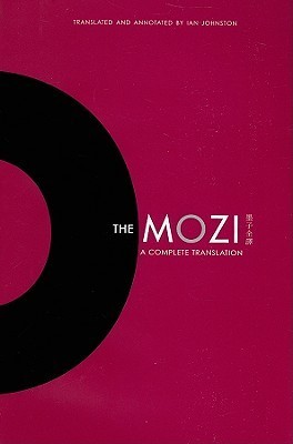 The Mozi: A Complete Translation by Ian Johnston | Goodreads