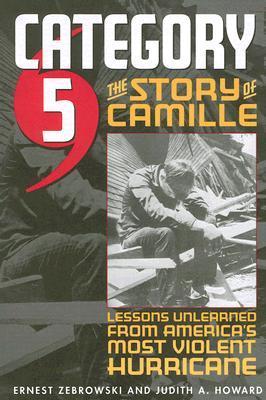 Category 5: The Story of Camille, Lessons Unlearned from America's Most ...