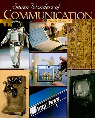 Seven Wonders of Communication by Donald B. Cleveland | Goodreads