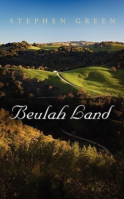 Beulah Land by Stephen Green | Goodreads