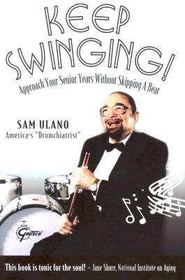 Keep Swinging by Sam Ulano | Goodreads