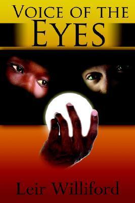 Voice of the Eyes by Leir Williford | Goodreads