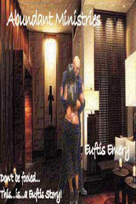Abundant Ministries by Euftis Emery | Goodreads