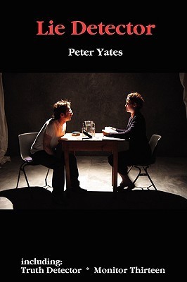 Lie Detector by Peter Yates | Goodreads