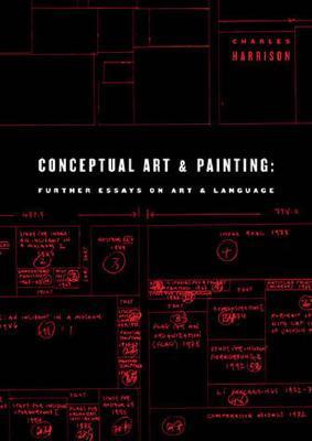 Conceptual Art and Painting: Further Essays on Art & Language by ...