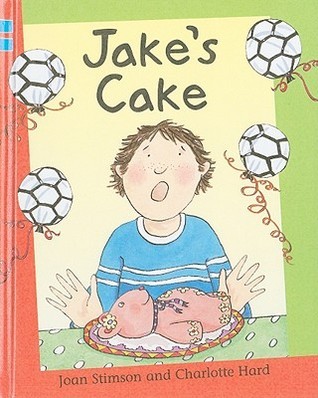 Jake's Cake (Reading Corner Grade 3, Level 2) by Joan Stimson | Goodreads
