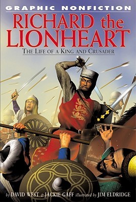 Richard the Lionheart: The Life Of A King And Crusader by David West ...