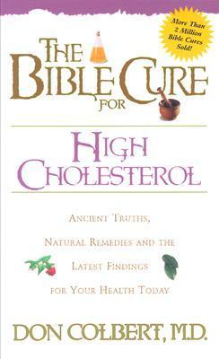 The Bible Cure for High Cholesterol (Bible Cure) by Don Colbert MD ...