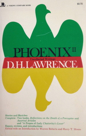 Phoenix II by D.H. Lawrence | Goodreads
