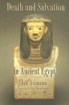Death And Salvation In Ancient Egypt by Jan Assmann | Goodreads