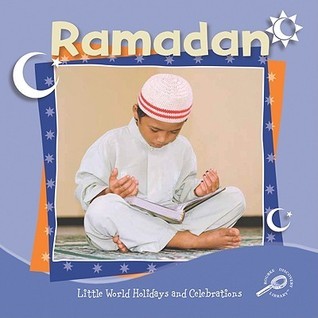 Ramadan (Little World Holidays and Celebrations) by Margaret C. Hall ...