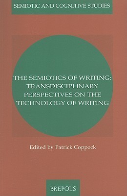 The Semiotics of Writing: Transdisciplinary Prespectives on the ...