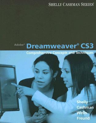 Adobe Dreamweaver CS3: Comprehensive Concepts and Techniques (Available Titles Skills Assessment ...
