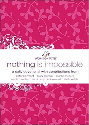 Nothing Is Impossible by Women of Faith | Goodreads