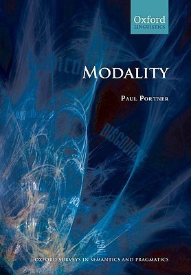 Modality (Oxford Surveys in Semantics and Pragmatics) by Paul Portner ...
