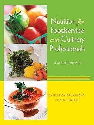 Nutrition for Foodservice and Culinary Professionals by Karen Eich ...