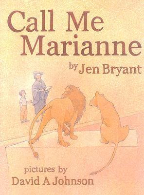 Call Me Marianne by Jen Bryant | Goodreads