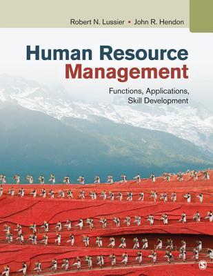Human Resource Management: Functions, Applications, Skill Development by Robert N. Lussier ...