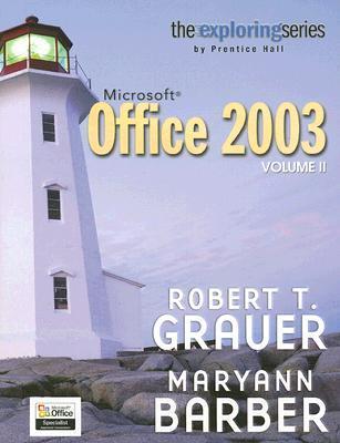 Exploring Microsoft Office 2003 Volume 2 by Robert T. Grauer | Goodreads