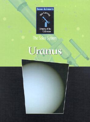 Uranus (21st Century Library of the Universe) by Isaac Asimov | Goodreads