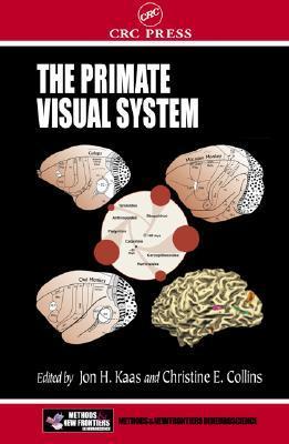 The Primate Visual System (Frontiers in Neuroscience) by Jon H. Kaas ...