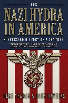 The Nazi Hydra in America: Suppressed History of a Century by Glen ...