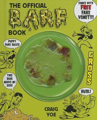 The Official Barf Book: A Gross Compendium of All Things Vomit by Craig ...