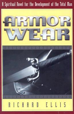 Armor Wear: A Spiritual Novel For The Development Of The Total Man by ...