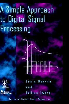 A Simple Approach to Digital Signal Processing by Craig Marven | Goodreads