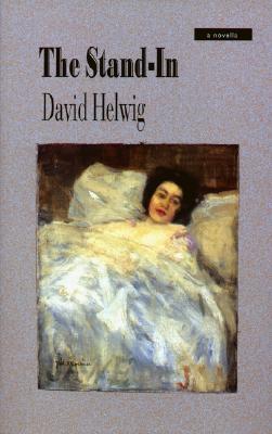 The Stand-In by David Helwig | Goodreads