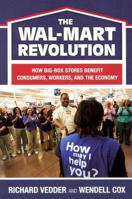 The The Wal-Mart Revolution: How Big-Box Stores Benefit Consumers ...
