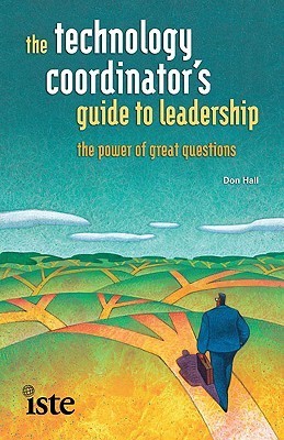 The Technology Director's Guide to Leadership: The Power of Great ...