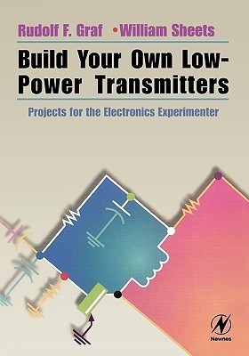 Build Your Own Low-Power Transmitters: Projects for the Electronics ...