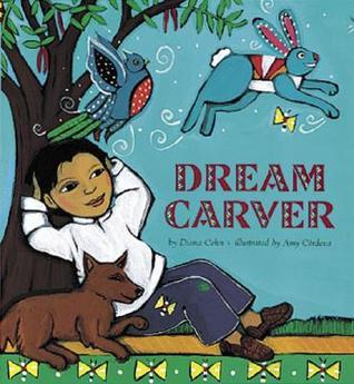 Dream Carver by Diana Cohn | Goodreads