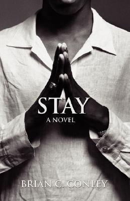 Stay by Brian C. Conley | Goodreads