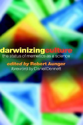 Darwinizing Culture: the Status of Memetics as a Science by Robert ...
