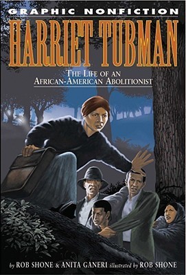 Harriet Tubman (Graphic Nonfiction Biographies) by Rob Shone | Goodreads