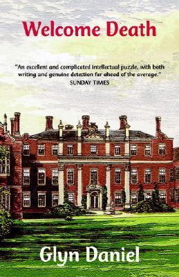 Welcome Death by Glyn Daniel | Goodreads