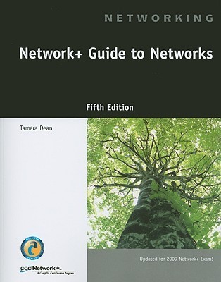Network+ Guide to Networks (Network Design Team) by Tamara Dean | Goodreads