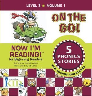 On the Go! (Now I'm Reading!: Level 3, Volume 1) by Nora Gaydos | Goodreads