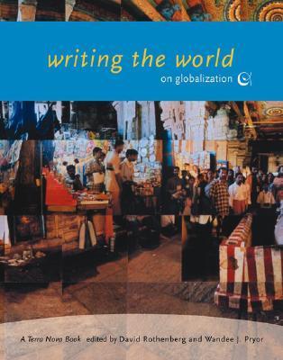 Writing the World: On Globalization by David Rothenberg | Goodreads