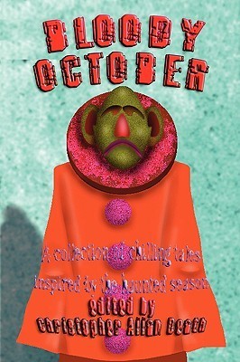 Bloody October by Christopher Allan Death | Goodreads