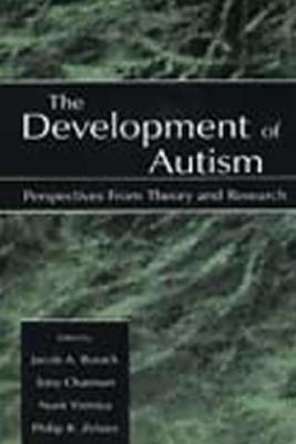 The Development of Autism: Perspectives From Theory and Research by ...
