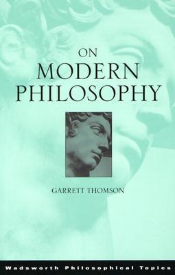 On Modern Philosophy by Garrett Thomson | Goodreads